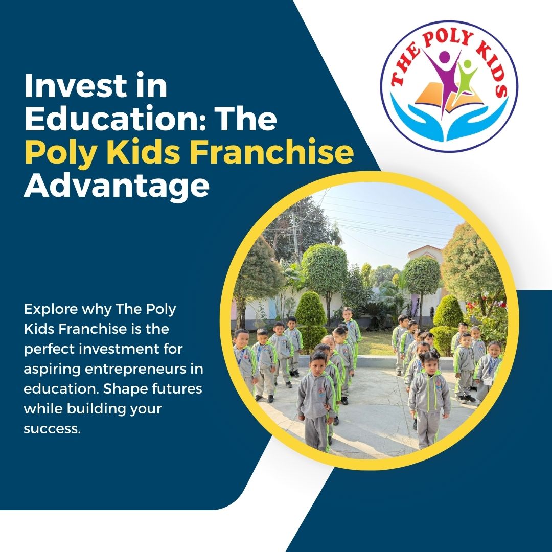 Invest in Education: The Poly Kids Franchise Advantage