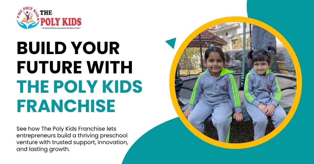 Build Your Future with The Poly Kids Franchise